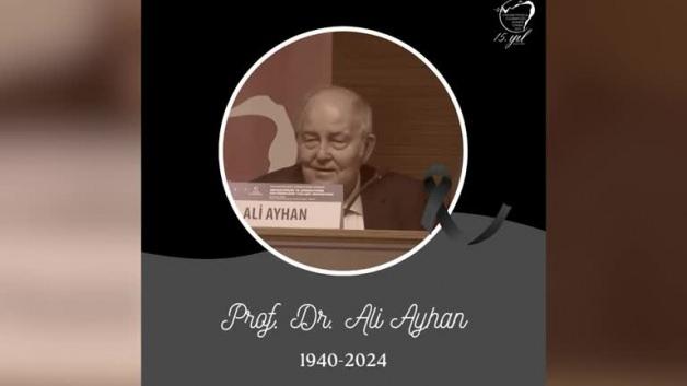 Ömrünü tıp bilimine adayan Prof. Dr. Ali Ayhan 84 yaşında hayatını ...