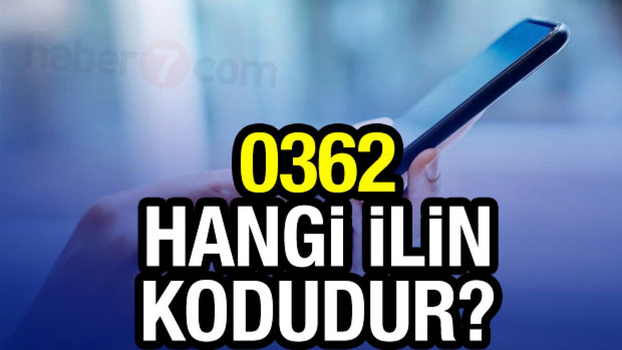 0362 hangi ilin alan kodu? 362 telefon kodu nereye ait? - Haber 7 GÜNCEL